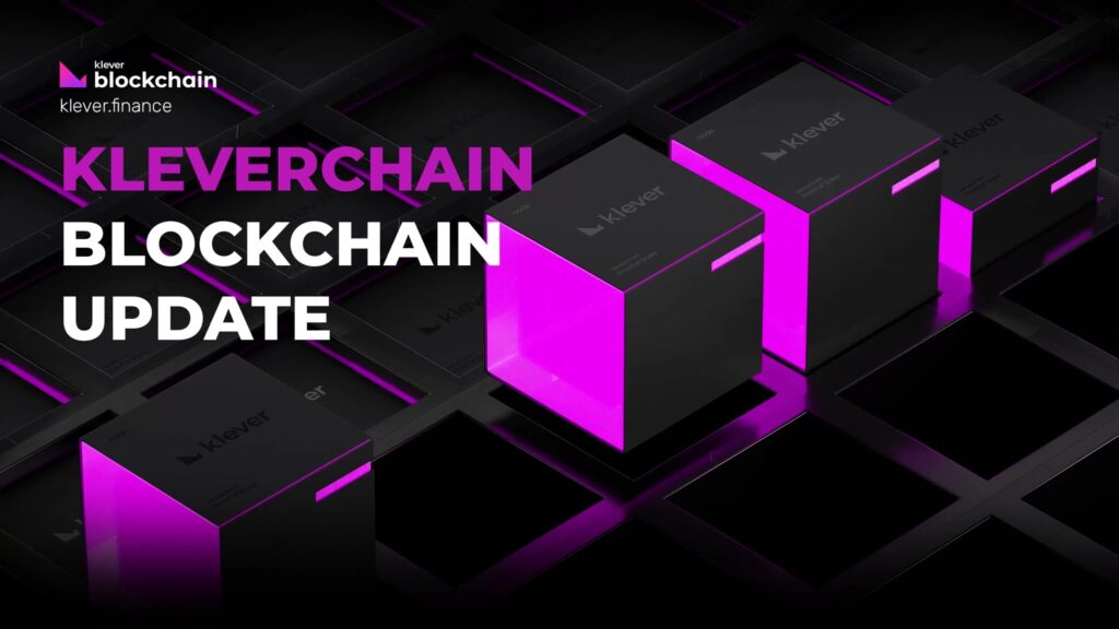 Klever Blockchain Updates: New Features and Improvements